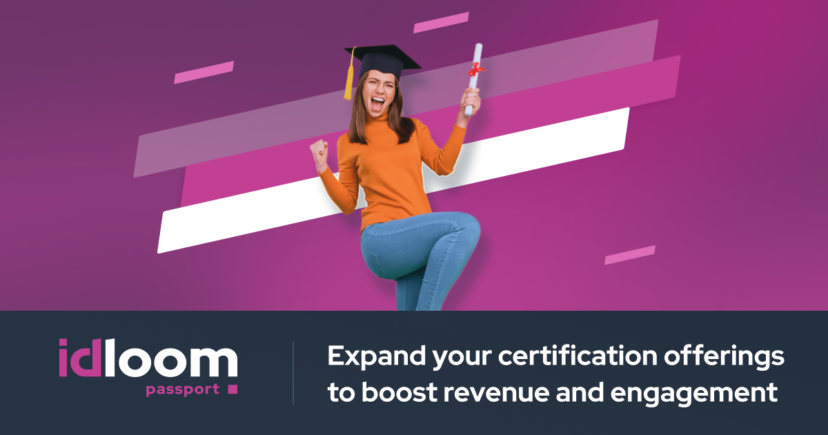 Expand Your Certification with idloom