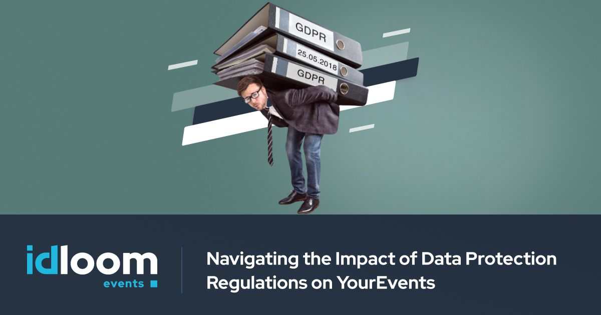 Navigating the Impact of Data Protection Regulations on Your Events